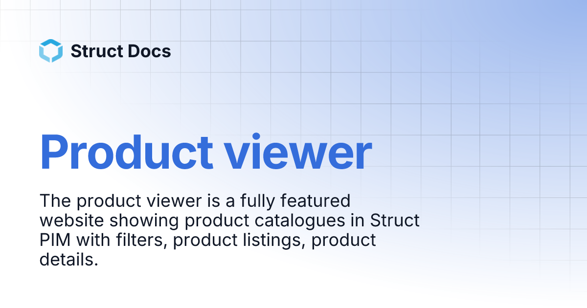 Product viewer | Struct Docs