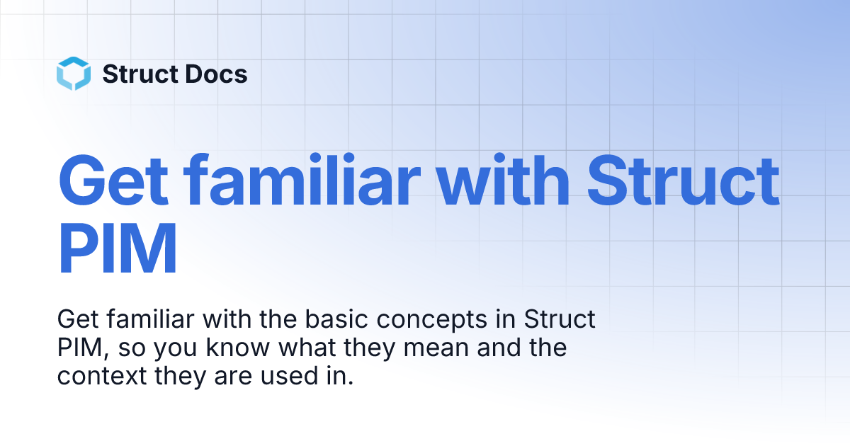 Get familiar with Struct PIM | Struct Docs