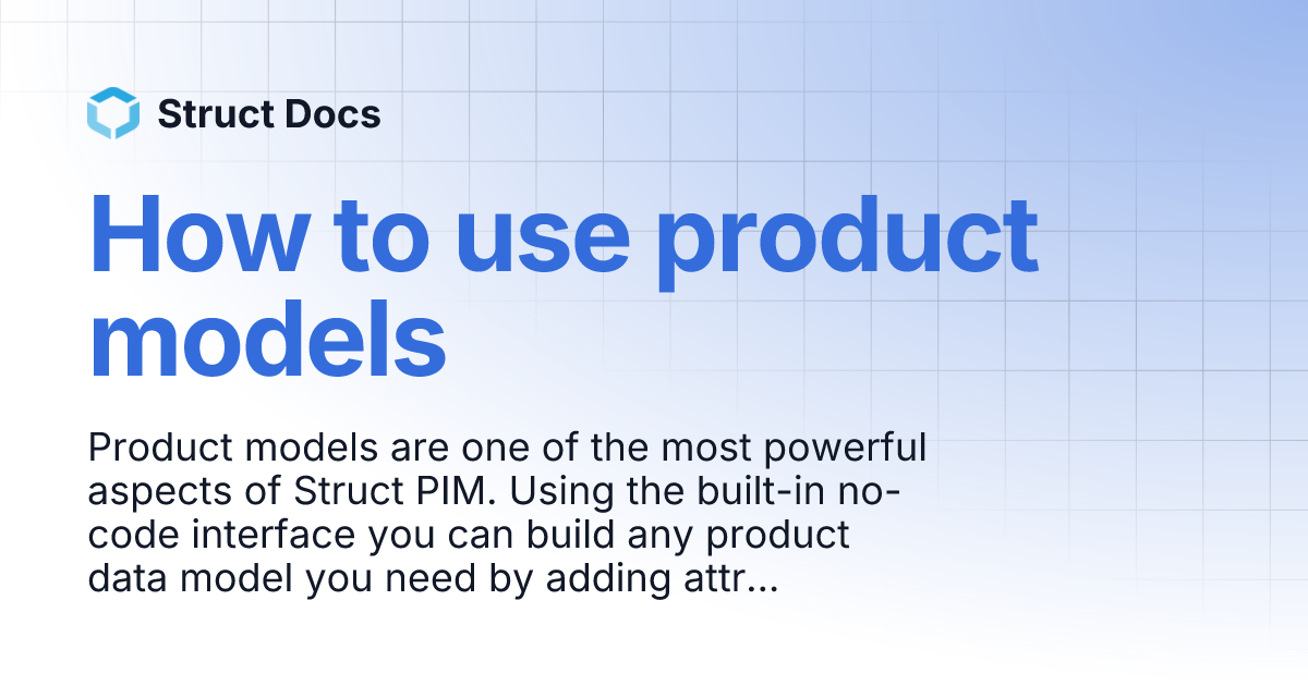 How To Use Product Models Struct Docs 6367