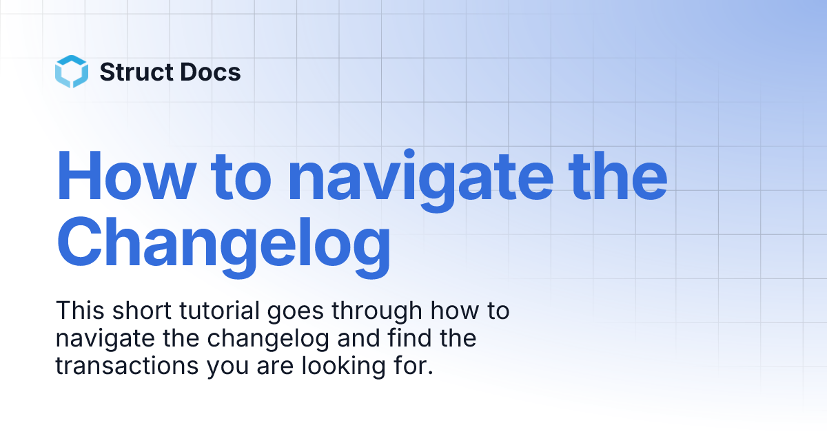How to navigate the Changelog | Struct Docs
