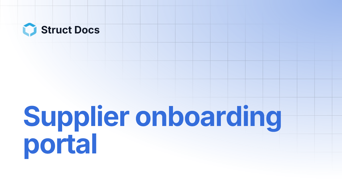 Supplier onboarding portal | Struct Docs