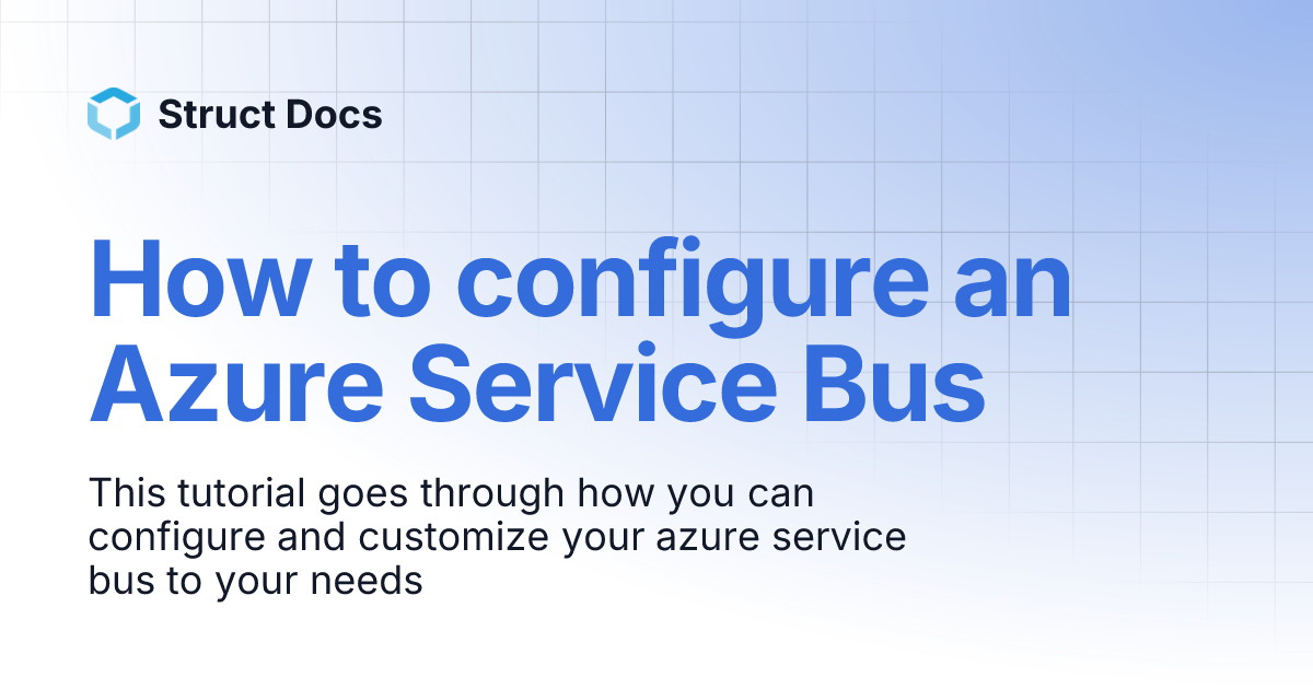 How to configure an Azure Service Bus | Struct Docs
