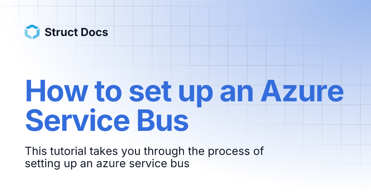 How to set up an Azure Service Bus | Struct Docs