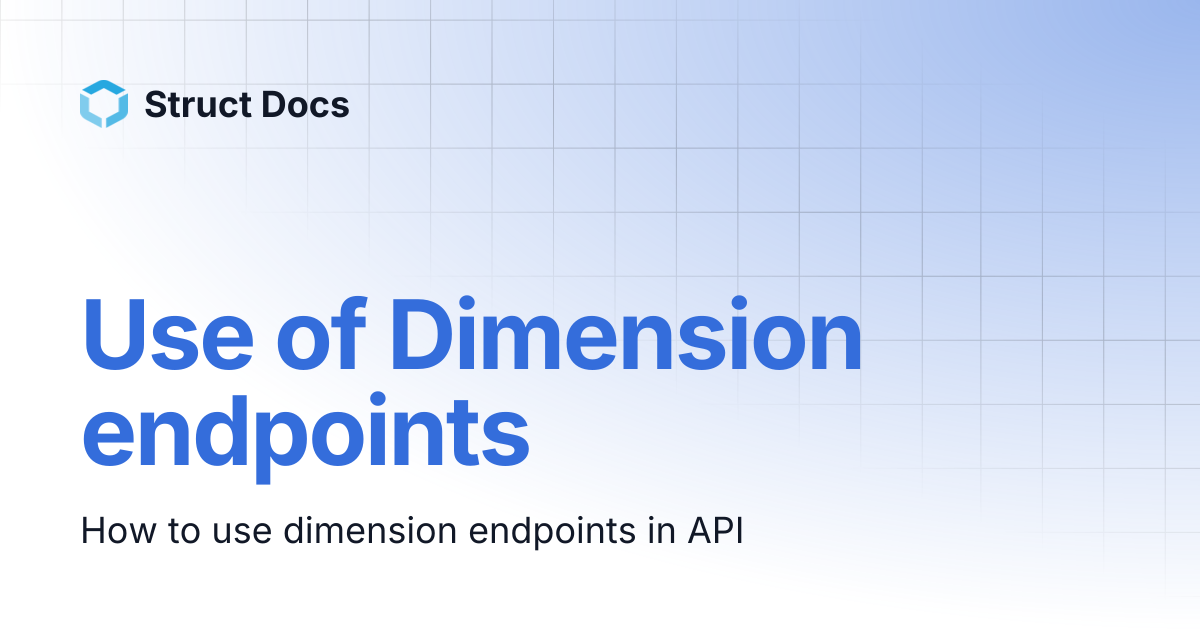 Use of Dimension endpoints | Struct Docs