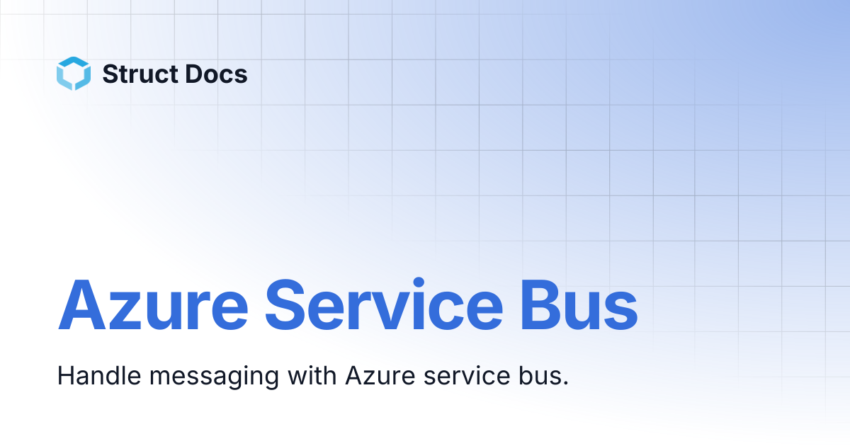 Azure Service Bus | Struct Docs