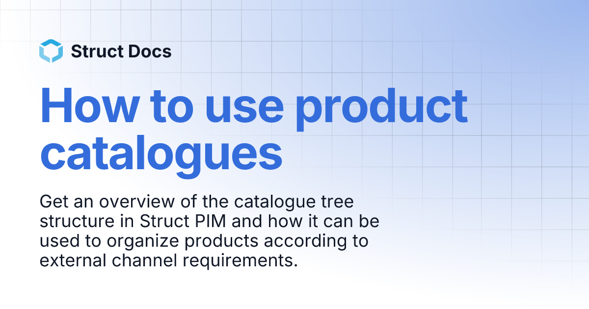 How to use product catalogues | Struct Docs