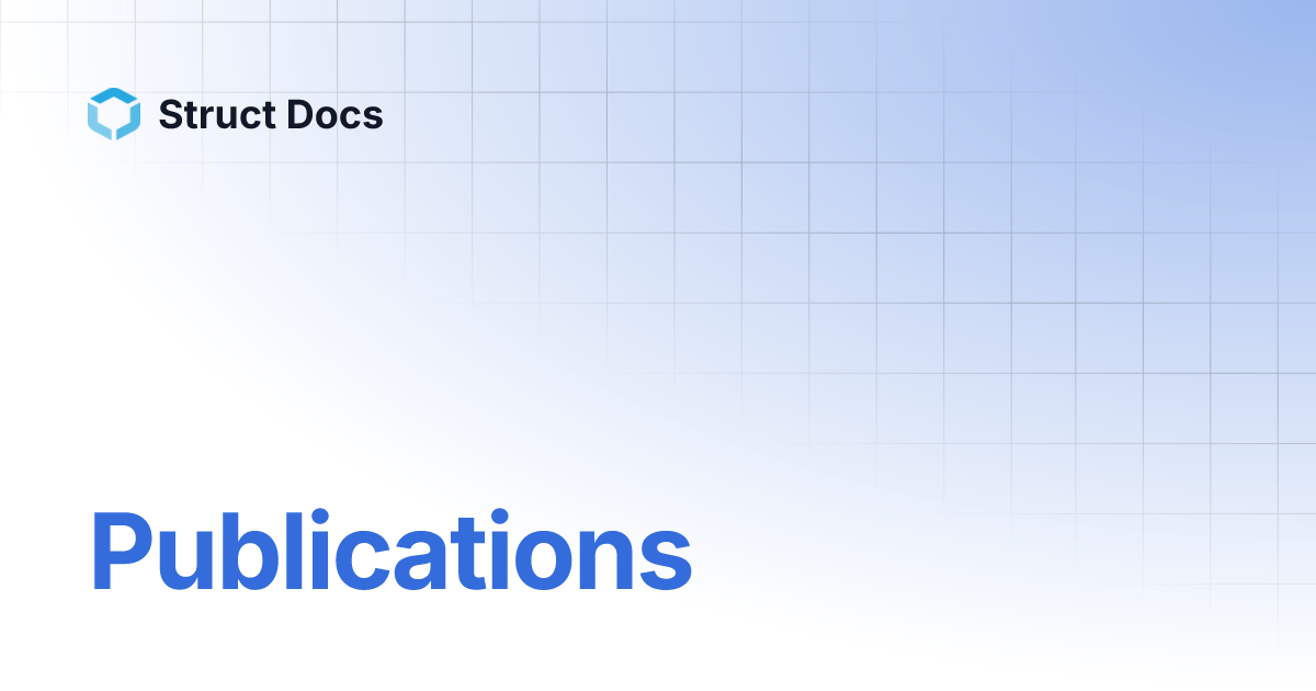 Publications | Struct Docs