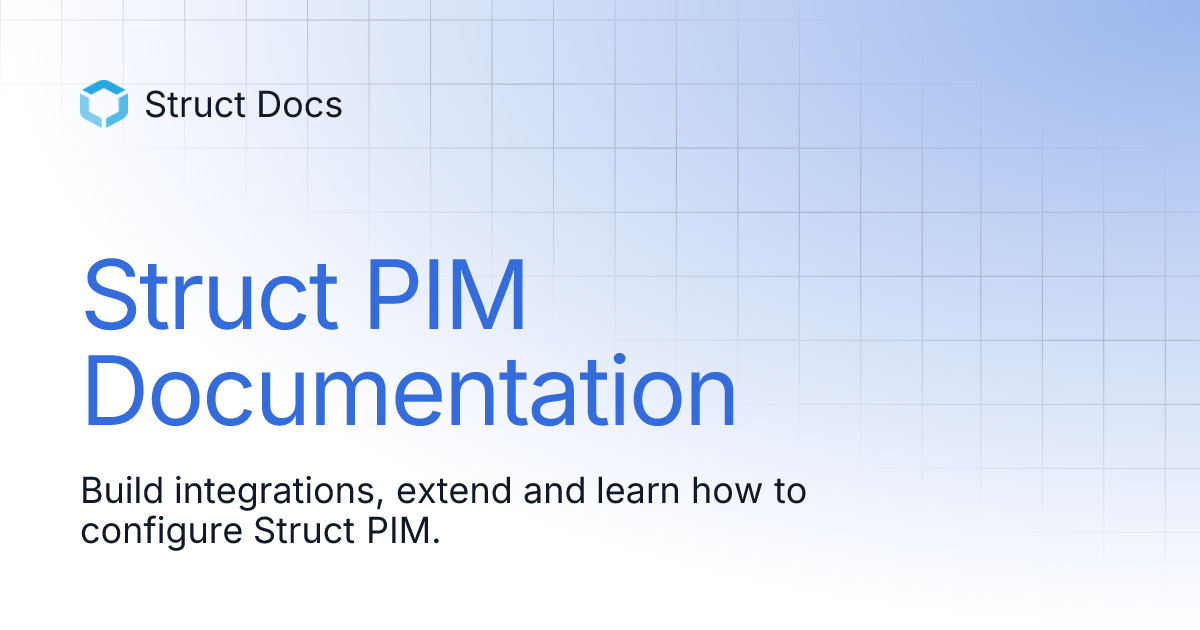 Struct PIM Documentation | Struct Docs