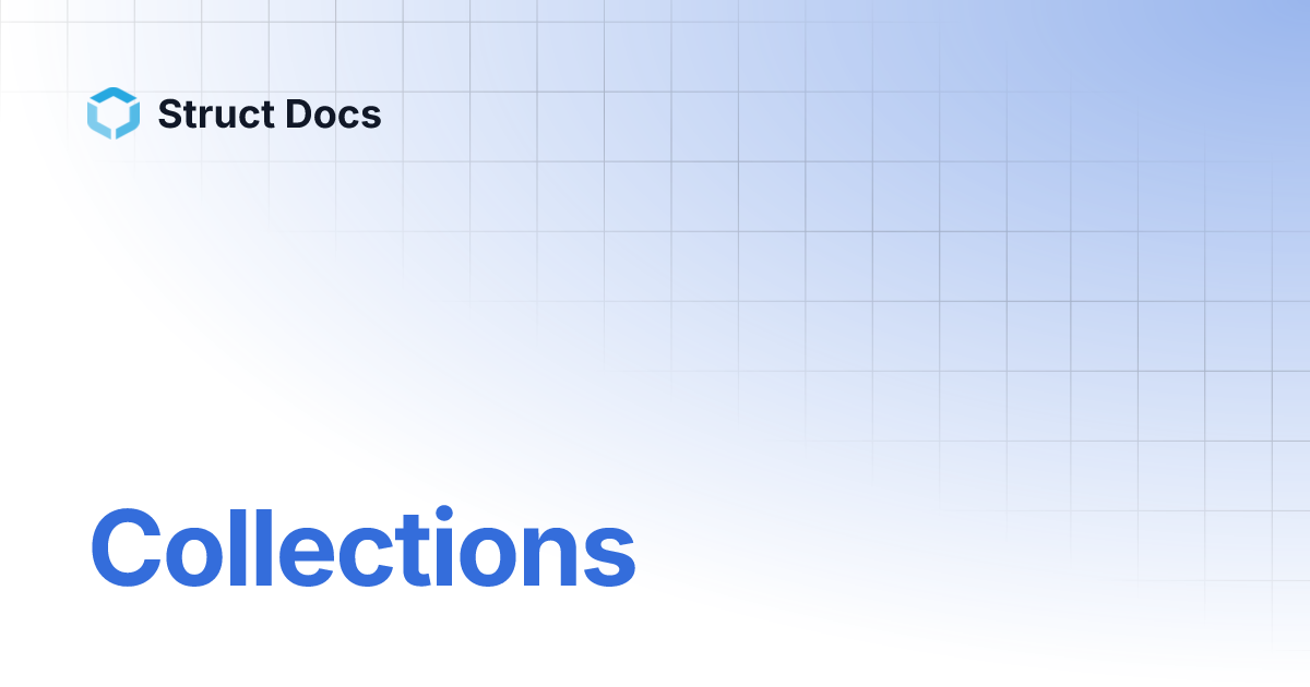Collections | Struct Docs