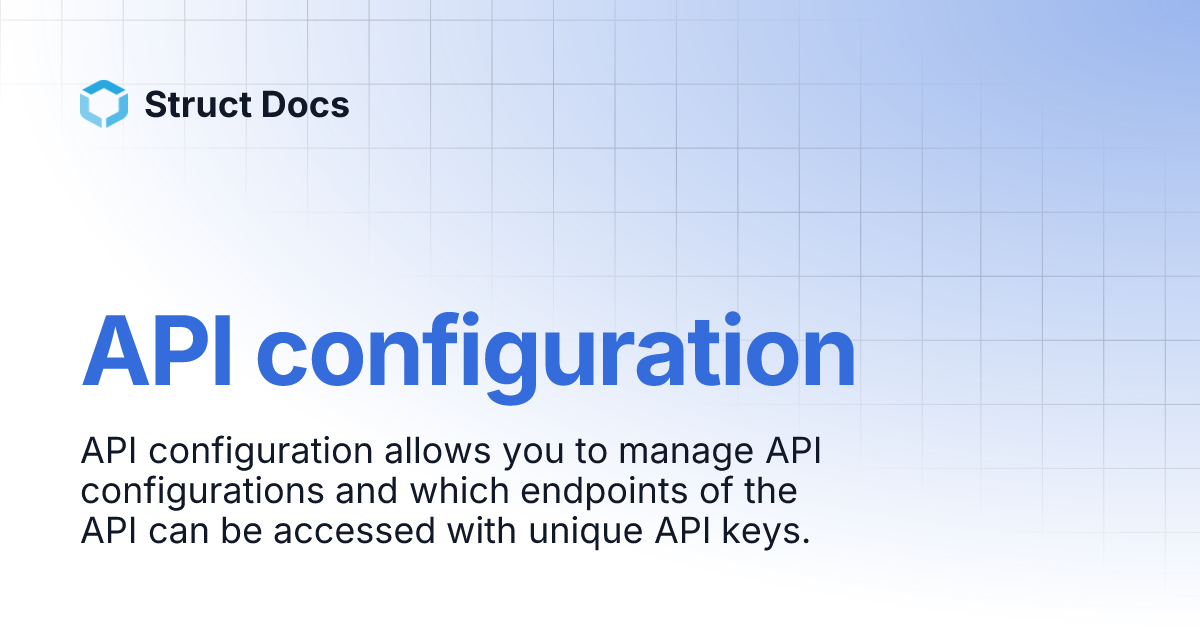 API configuration | Struct Docs
